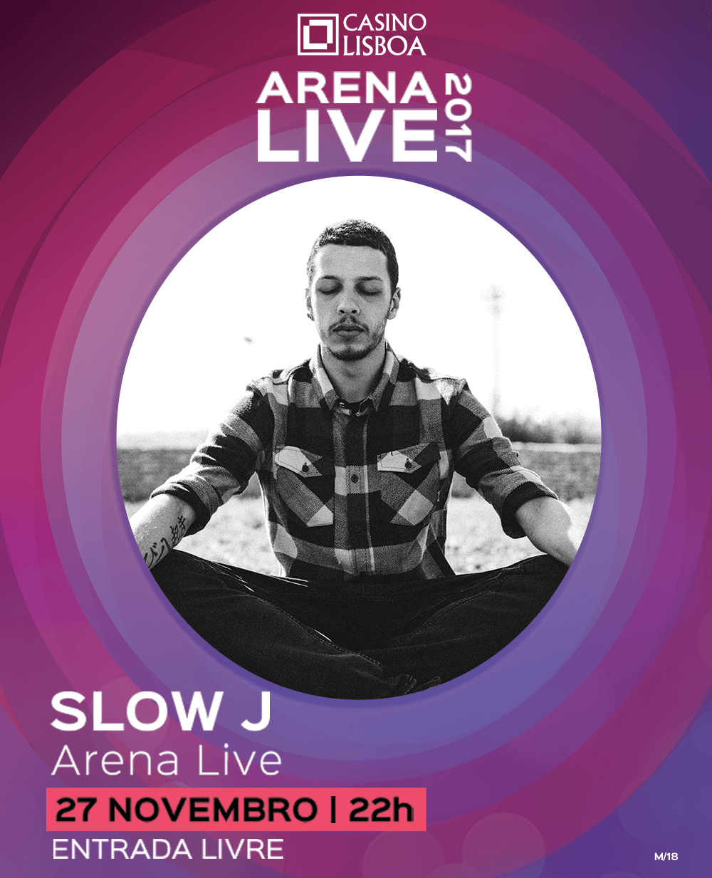 ARENA LIVE 2017 | SLOW J | CASINO LISBOA - Coolture